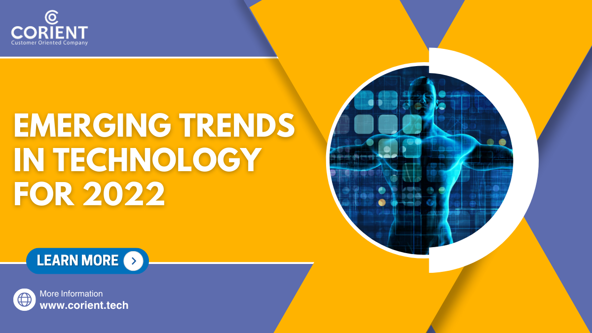 Emerging Trends In Technology for 2022 - Corient Technologies