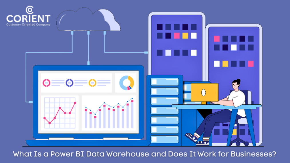 What Is a Power BI Data Warehouse Does it help for your Businesses?